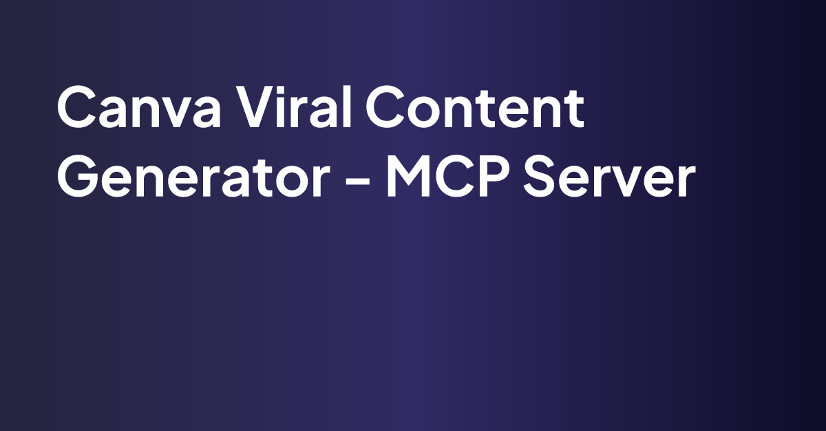 Canva Viral Content Generator - MCP Server