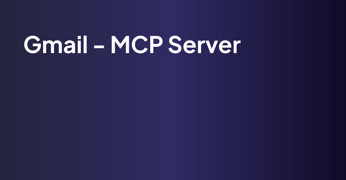 Gmail - MCP Server