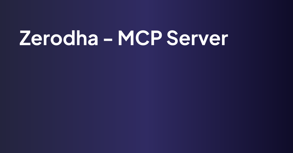 Zerodha - MCP Server
